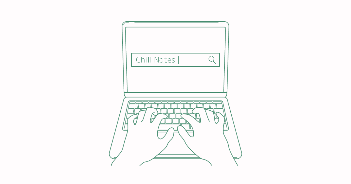Chill Notesについて | Chill Notes